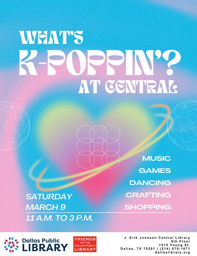 What's K-Poppin'? at Central | Dallas Public Library
